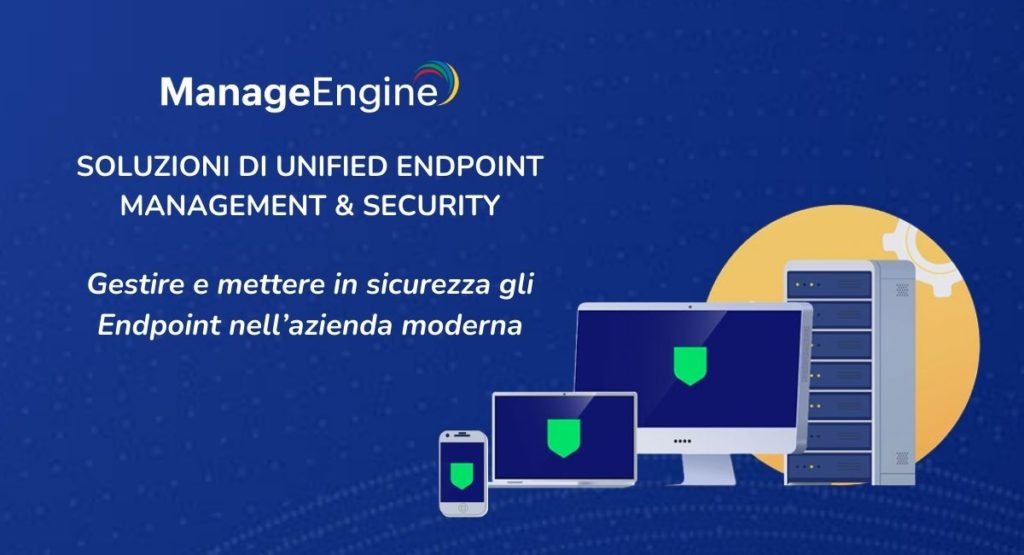 Endpoint Security Addon. Proteggi i tuoi dati! - ManageEngine Blog Italia